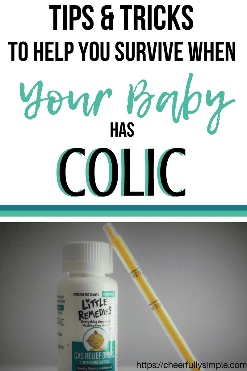 How to Survive Colic- From a Mom Who Has Been There - Cheerfully Simple