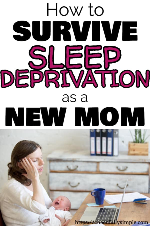 How to Cope with Sleep Deprivation as a New Mom - Cheerfully Simple