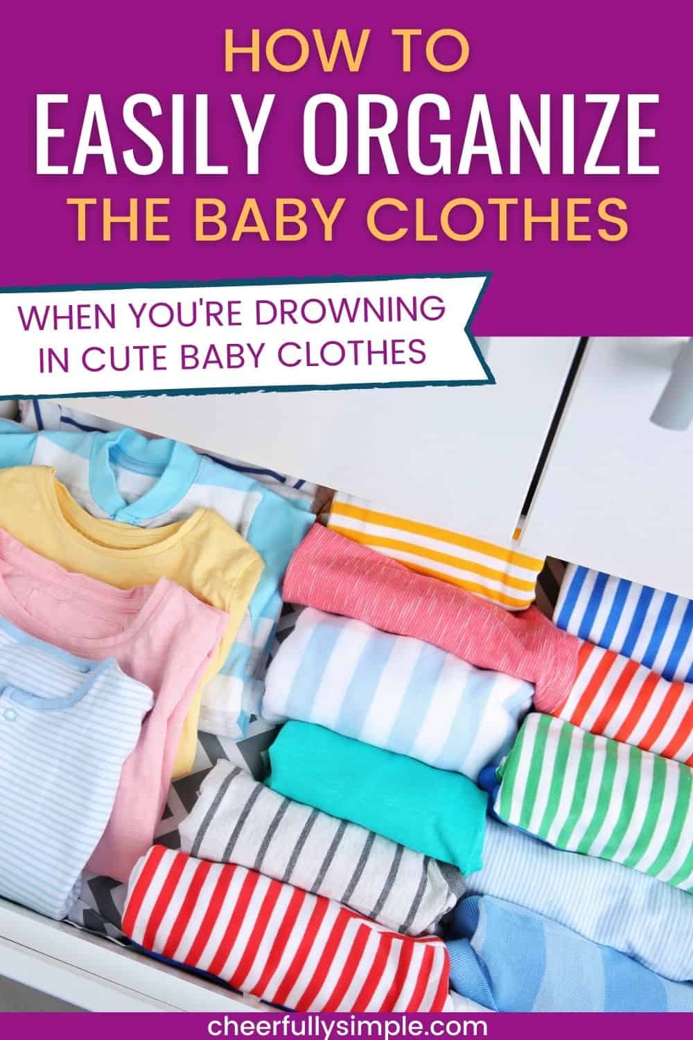 Easiest Ways to Organize Baby Clothes 2025 - Cheerfully Simple