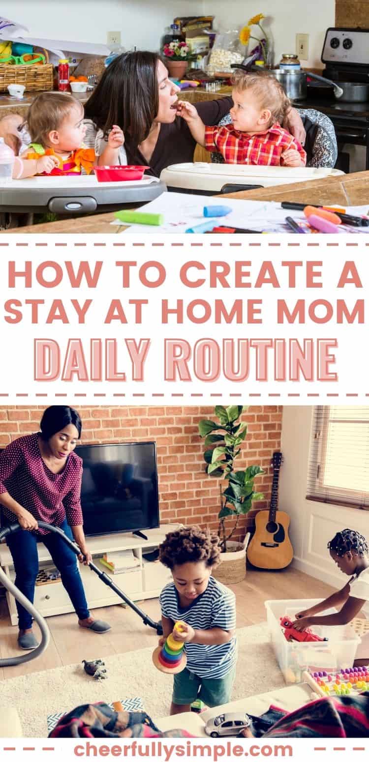 Helpful Tips for a Stay at Home Mom Routine 2022 - Cheerfully Simple