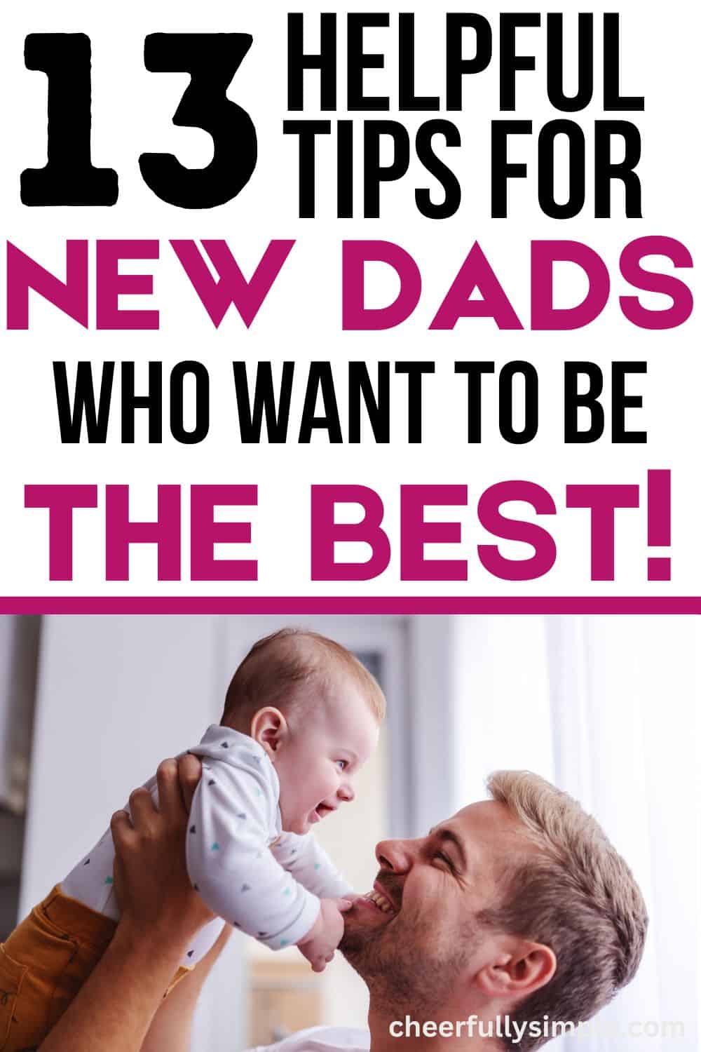Awesome Tips for a New Dad 2026 - Cheerfully Simple