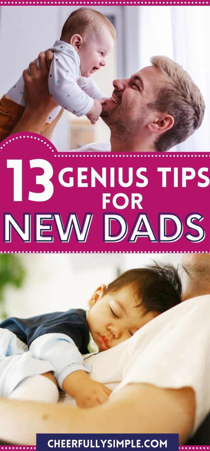 Awesome Tips for a New Dad 2025 - Cheerfully Simple