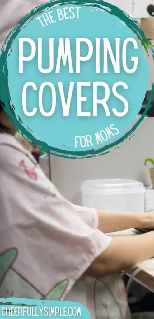 The Best Pumping Covers for Pumping Moms 2025 - Cheerfully Simple