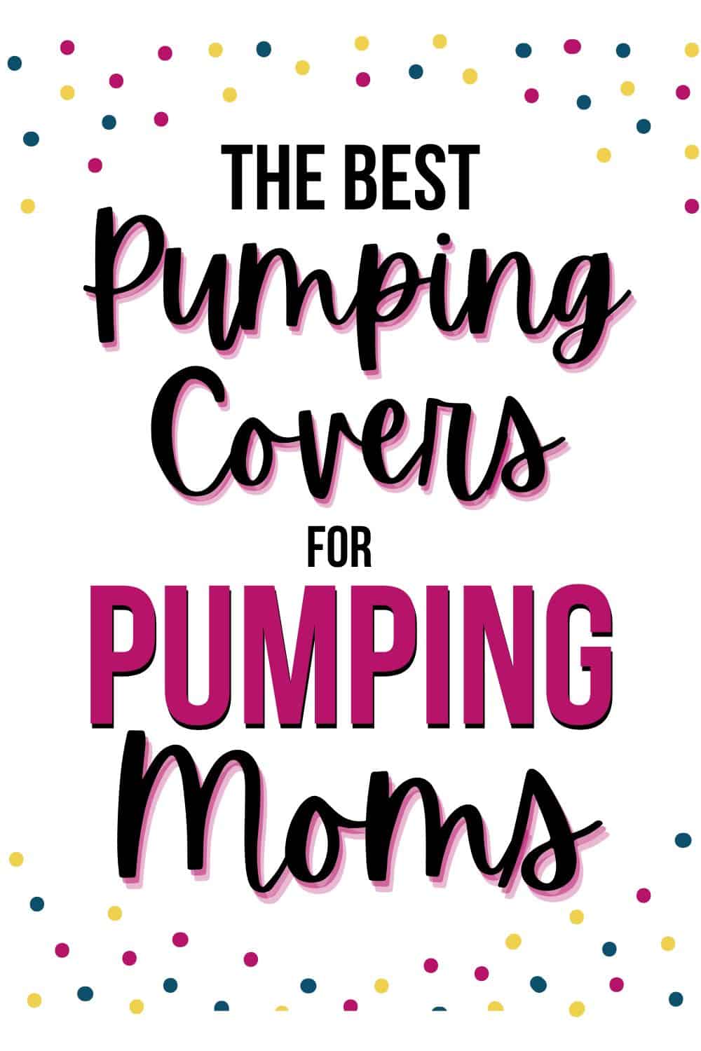 The Best Pumping Covers for Pumping Moms 2025 - Cheerfully Simple