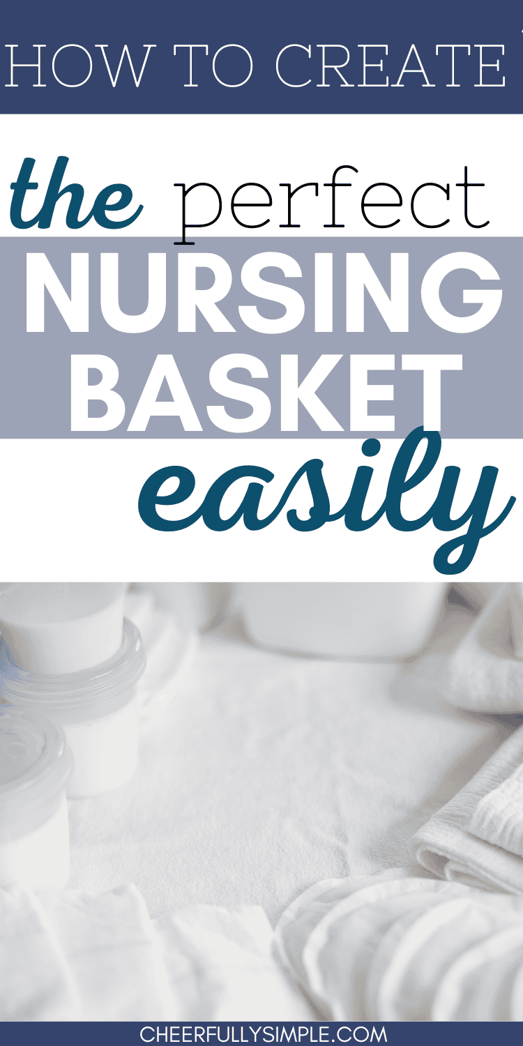 18 Nursing Basket Must-Haves 2026 - Cheerfully Simple