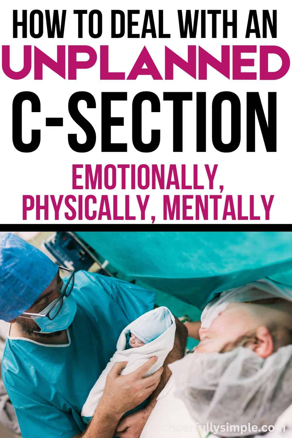 How to Deal with an Unplanned C-Section 2025 - Cheerfully Simple
