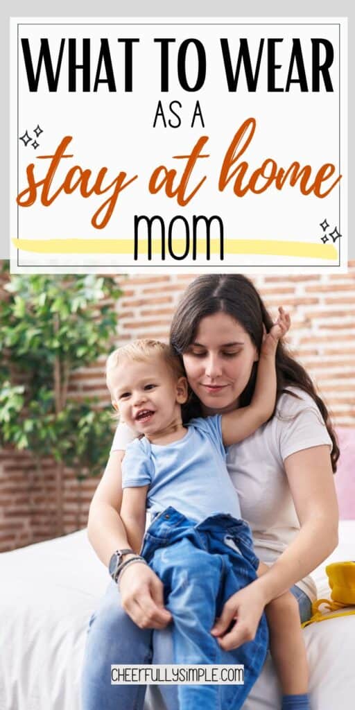 What to Wear as a Stay at Home Mom 2026 - Cheerfully Simple